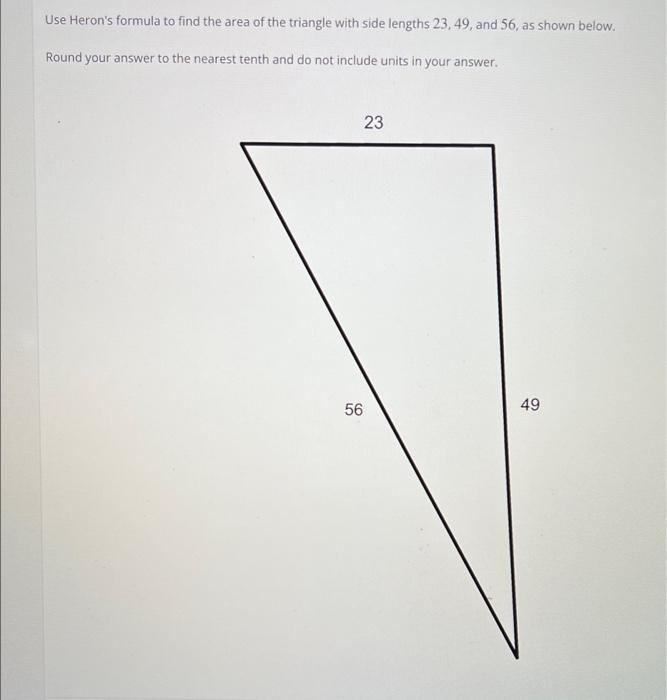 Solved Use Heron's formula to find the area of the triangle | Chegg.com