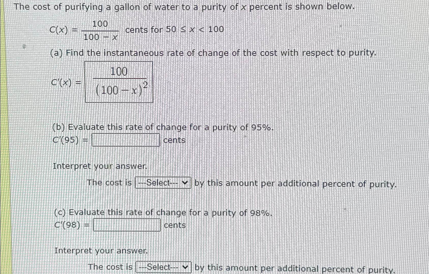 Solved The cost of purifying a gallon of water to a purity | Chegg.com