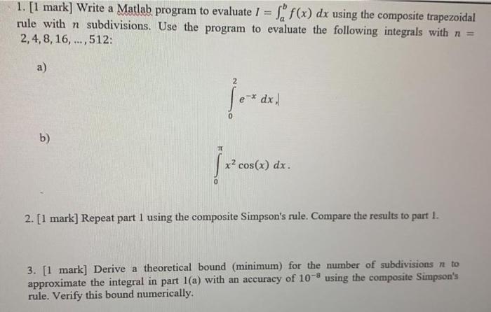 Solved 1. [1 mark] Write a Matlab program to evaluate I = 12 | Chegg.com