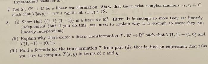 Solved 7. Let T:C2→C be a linear transformation. Show that | Chegg.com