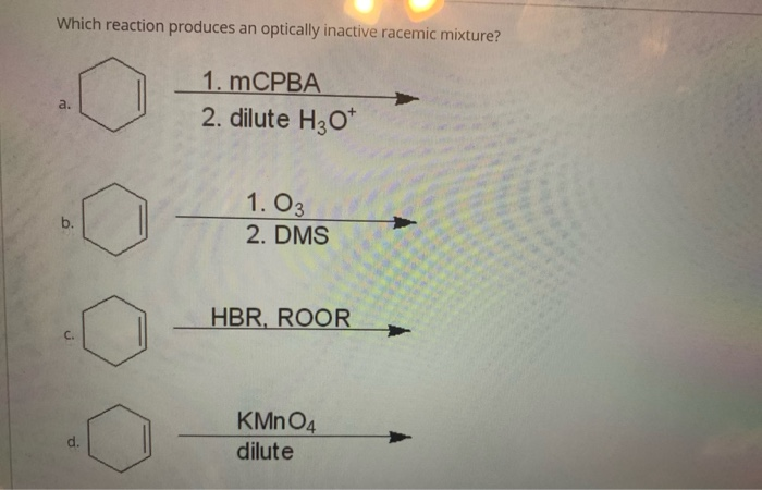 Solved Which reaction produces an optically inactive racemic | Chegg.com