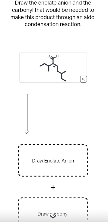 Solved Draw the enolate anion and thecarbonyl that would be | Chegg.com