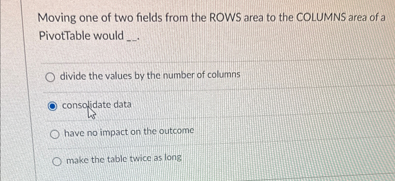 Solved Moving one of two fields from the ROWS area to the | Chegg.com