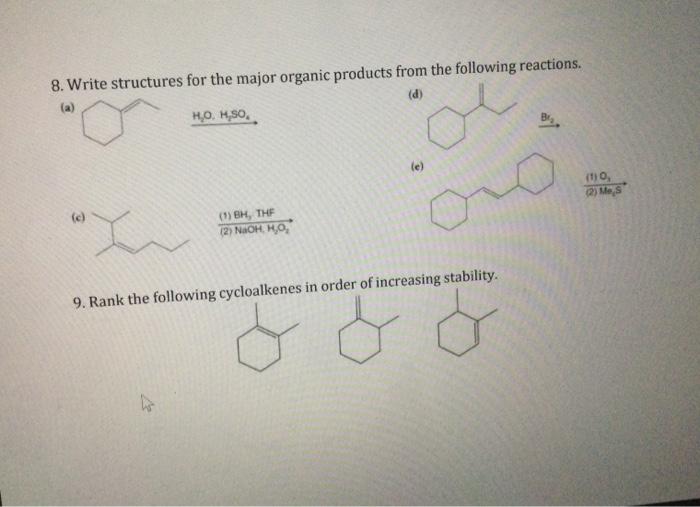 Solved 8. Write structures for the major organic products | Chegg.com Solved 8. Write structures for the major organic products | Chegg.com