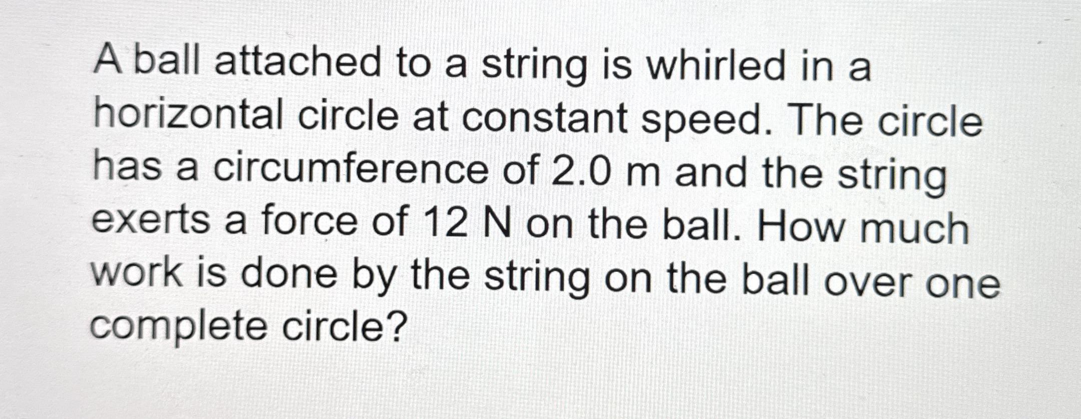 Solved A ball attached to a string is whirled in a | Chegg.com