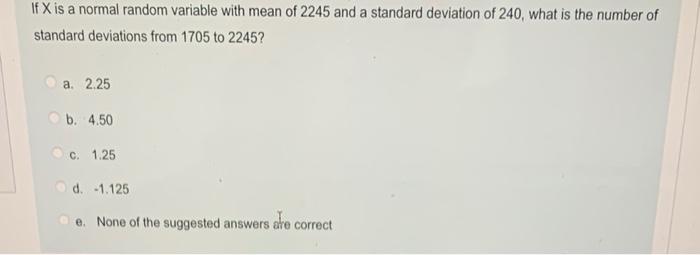 Solved If X is a normal random variable with mean of 2245 | Chegg.com