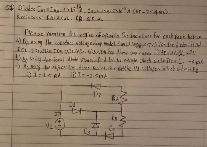 Solved Diodes Iss=Isza1x16 A, Isz-Isv=2x16"A CUT=25.4m) | Chegg.com