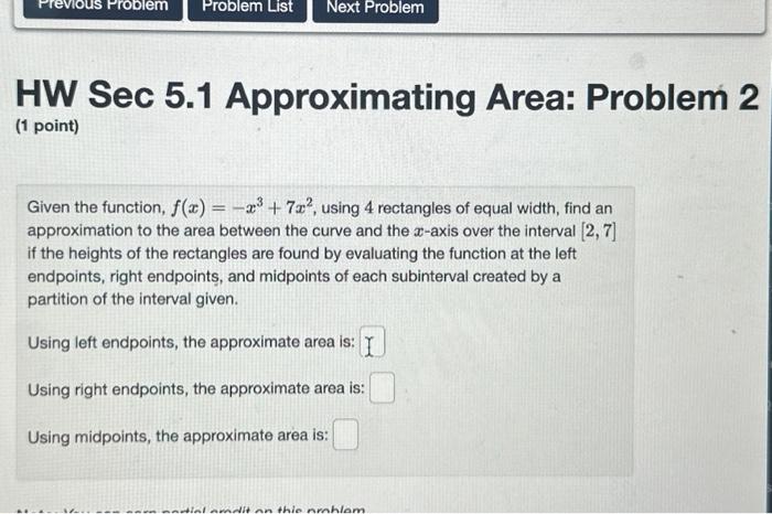 Solved HW Sec 5.1 Approximating Area: Problem 2 (1 point) | Chegg.com