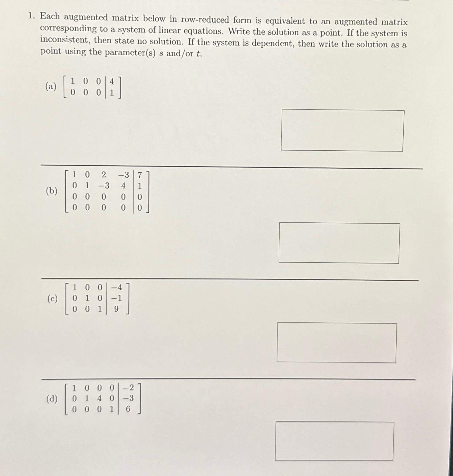 Solved Each augmented matrix below in row-reduced form is | Chegg.com