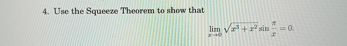 Solved Use the Squeeze Theorem to show | Chegg.com