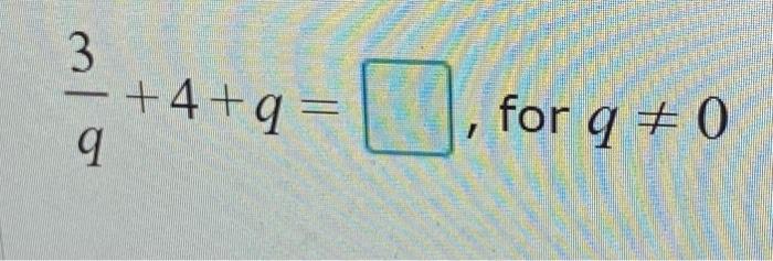 Solved q3+4+q=, for q =0 | Chegg.com