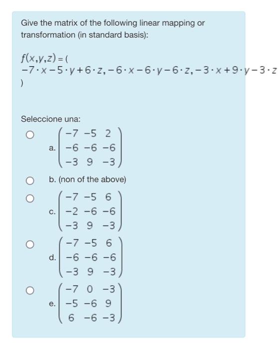 Solved Give the matrix of the following linear mapping or | Chegg.com