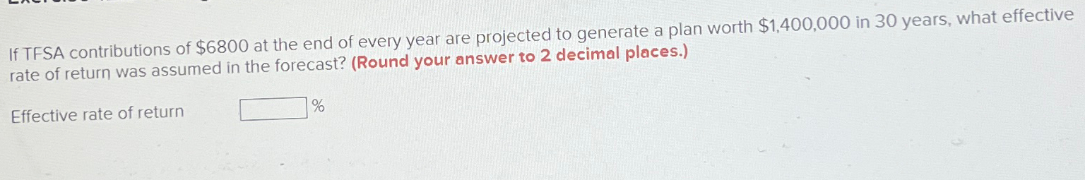 Solved If TFSA contributions of $6800 ﻿at the end of every | Chegg.com