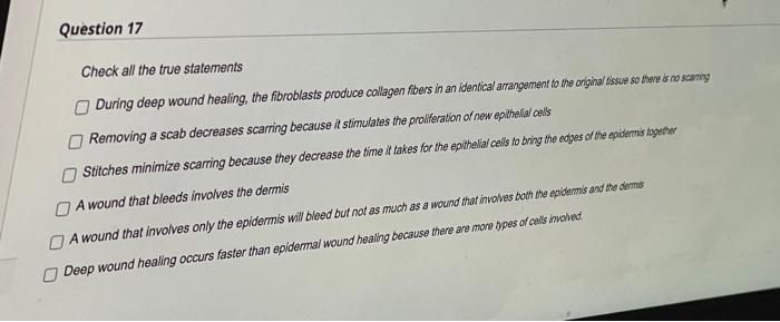 [Solved]: Check all the true statements During deep wound h