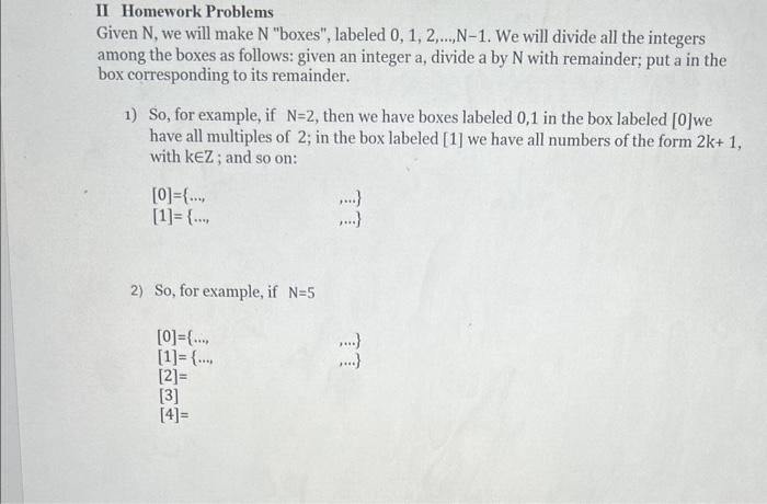 Solved II Homework Problems Given N, we will make N "boxes", | Chegg.com