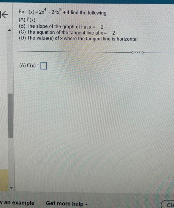 Solved For f(x)=2x4−24x3+4 find the following (A) f′(x) (B) | Chegg.com