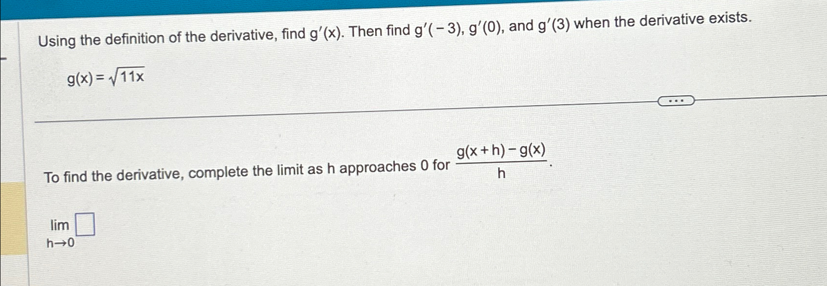 Solved Using the definition of the derivative, find g'(x). | Chegg.com