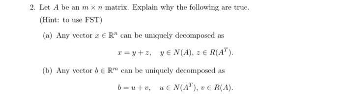 Solved 2. Let A be an m×n matrix. Explain why the following | Chegg.com