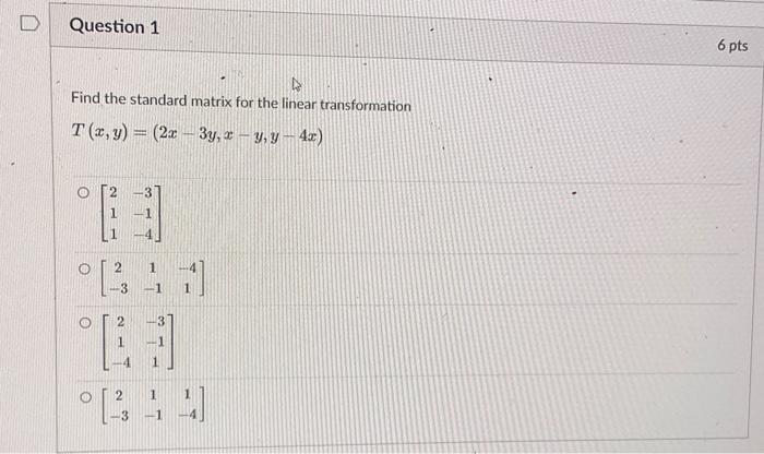 Solved Find the standard matrix for the linear | Chegg.com