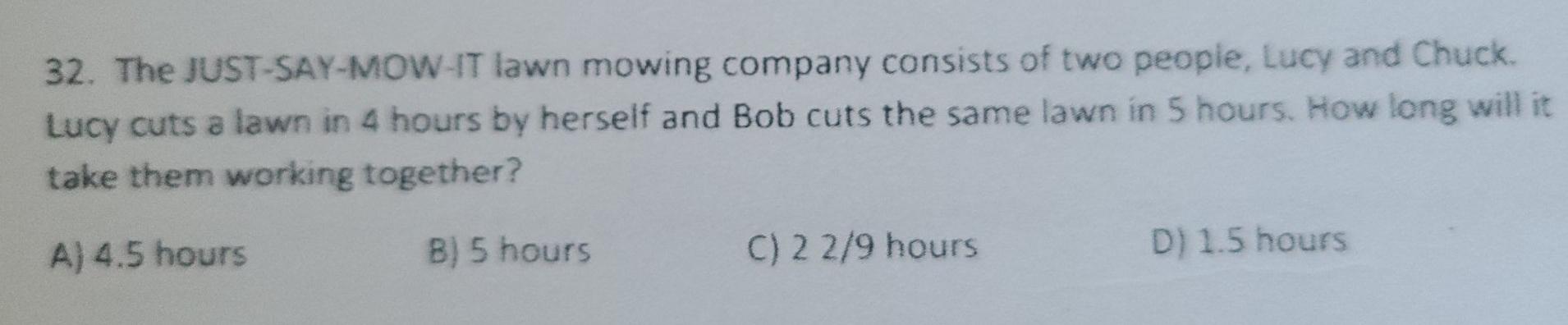 Solved 32. The JUST-SAY-MOW-IT lawn mowing company consists | Chegg.com