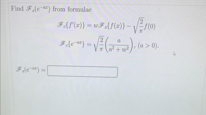 Solved Find Fs(e−ax) from formulae | Chegg.com