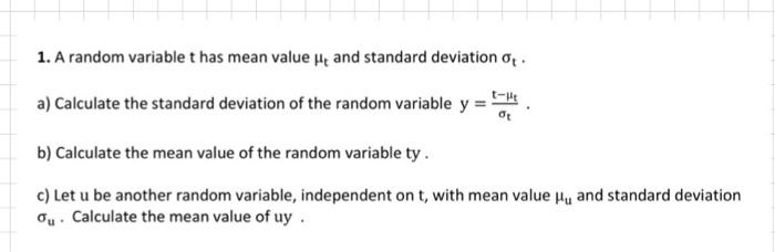 Solved 1. A random variable t has mean value μ_t and | Chegg.com