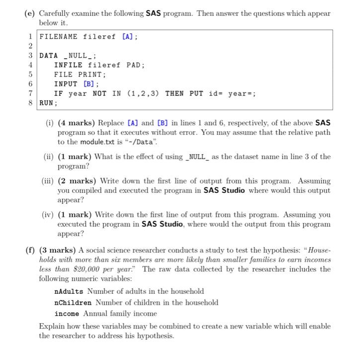 Solved (e) Carefully examine the following SAS program. Then | Chegg.com