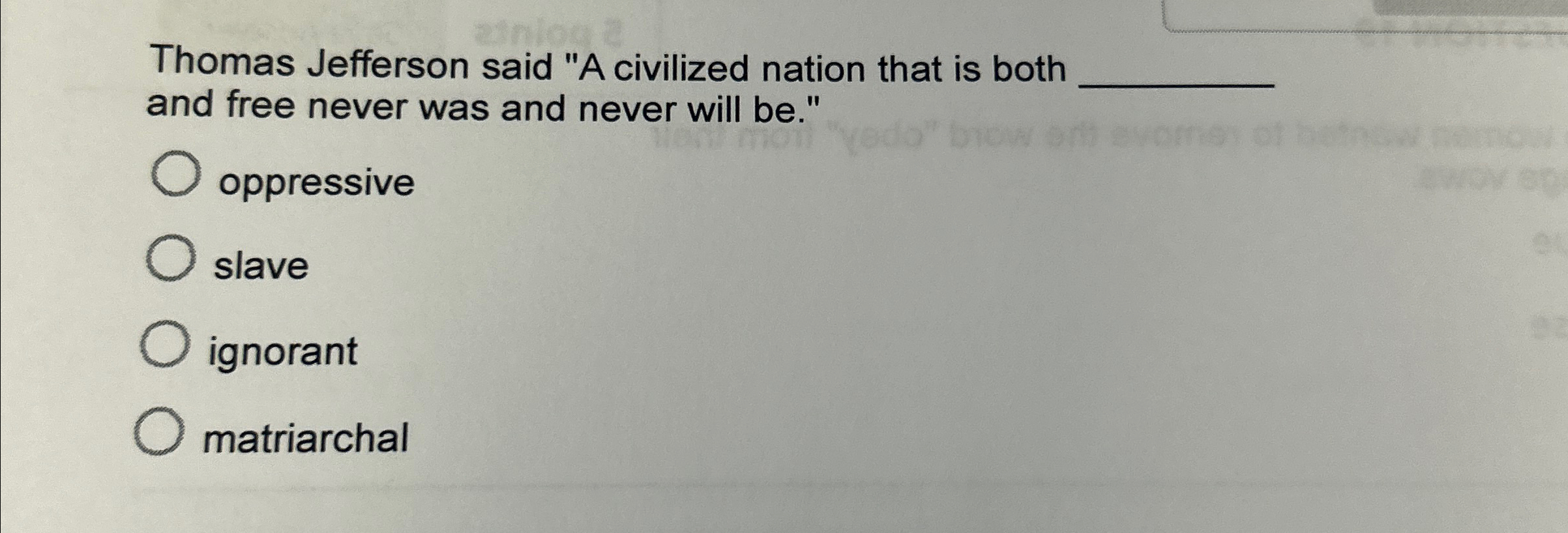 Solved Thomas Jefferson said "A civilized nation that is | Chegg.com