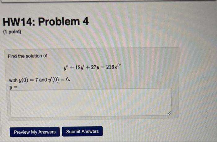 Solved HW14: Problem 4 (1 point) Find the solution of ' +12y | Chegg.com