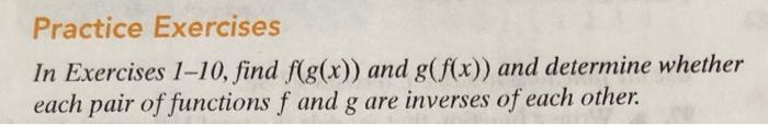 Solved Practice Exercises In Exercises 1-10, find f(g(x)) | Chegg.com