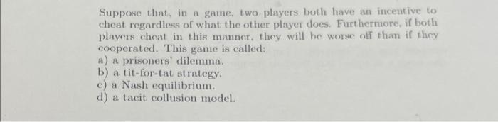 Solved Suppose that, in a game, two players both have an | Chegg.com