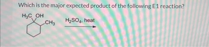 Solved Which is the major expected product of the following | Chegg.com
