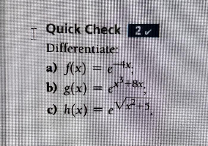 Solved Quick Check Differentiate: a) f(x)=e−4x b) | Chegg.com