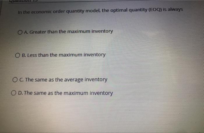Solved In the economic order quantity model, the optimal | Chegg.com