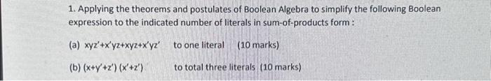 Solved 1 Applying The Theorems And Postulates Of Boolean 2781