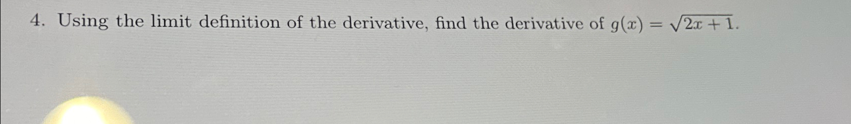 Solved Using the limit definition of the derivative, find | Chegg.com