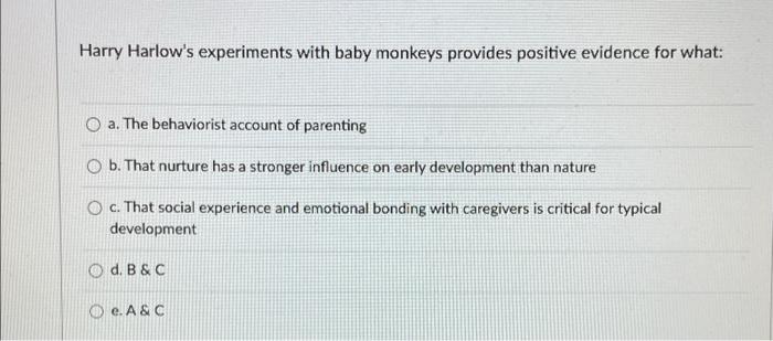 Solved Harry Harlow's experiments with baby monkeys provides | Chegg.com