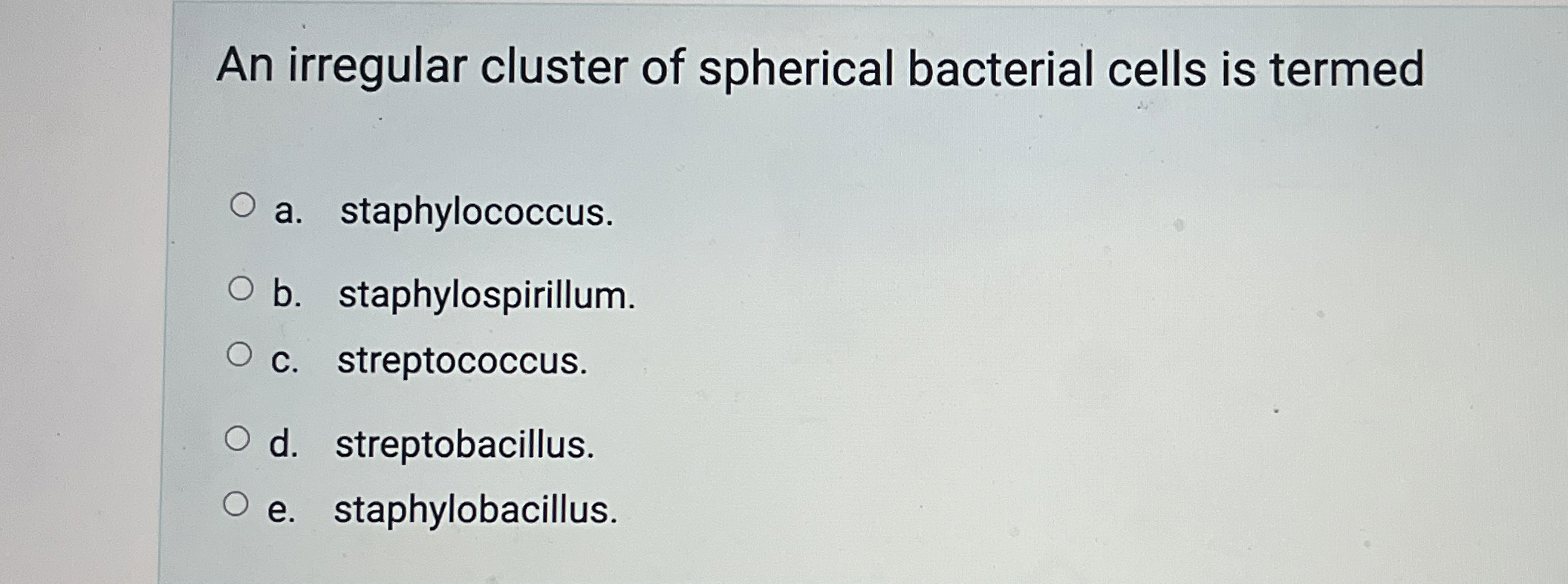 Solved An irregular cluster of spherical bacterial cells is | Chegg.com
