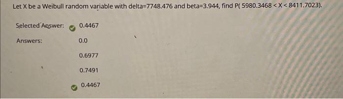 Solved (b) (6 points) Let X be a Weibull random variable | Chegg.com