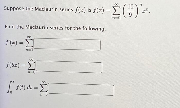 Solved Suppose the Maclaurin series f(x) is | Chegg.com