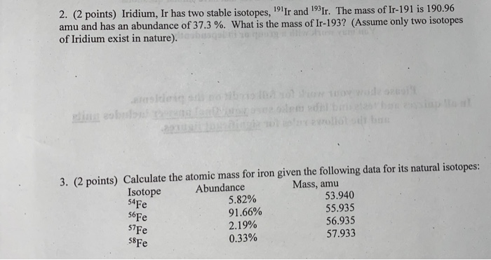Solved 2. (2 points) Iridium, Ir has two stable isotopes, | Chegg.com