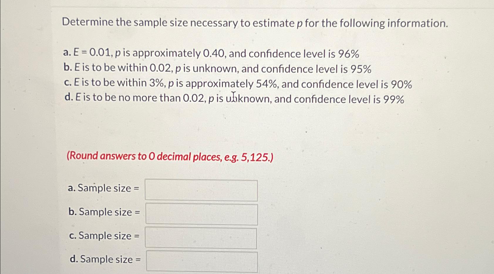 Solved Determine the sample size necessary to estimate p | Chegg.com