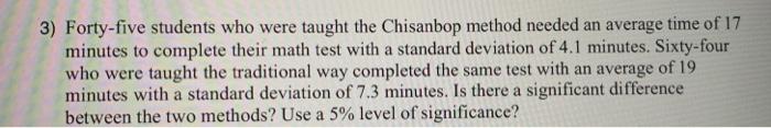 Solved 3) Forty-five students who were taught the Chisanbop | Chegg.com