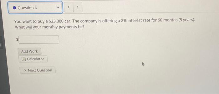 Solved You want to buy a $23,000 car. The company is | Chegg.com