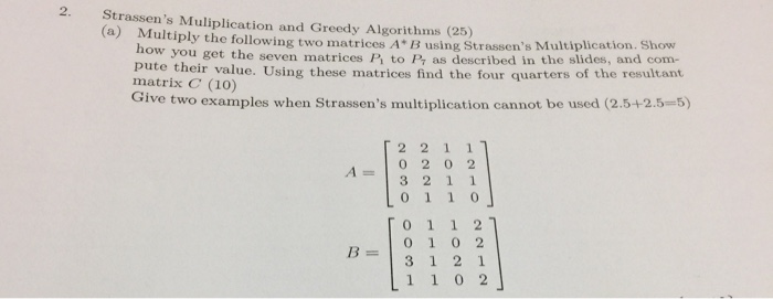 Solved Strassen's Muliplication and Greedy Algorithms (25) | Chegg.com