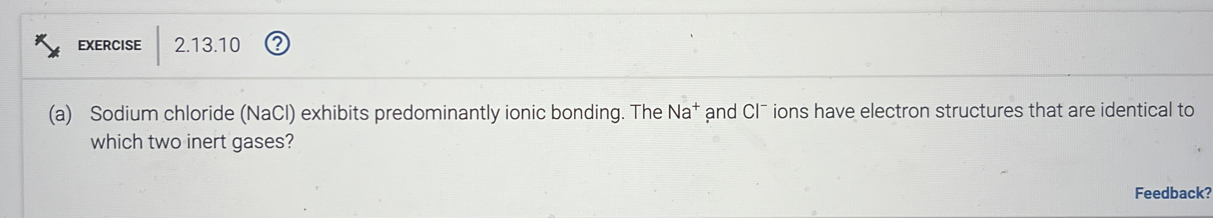 EXERCISE2.13 .10(a) ﻿Sodium chloride (NaCl) ﻿exhibits | Chegg.com