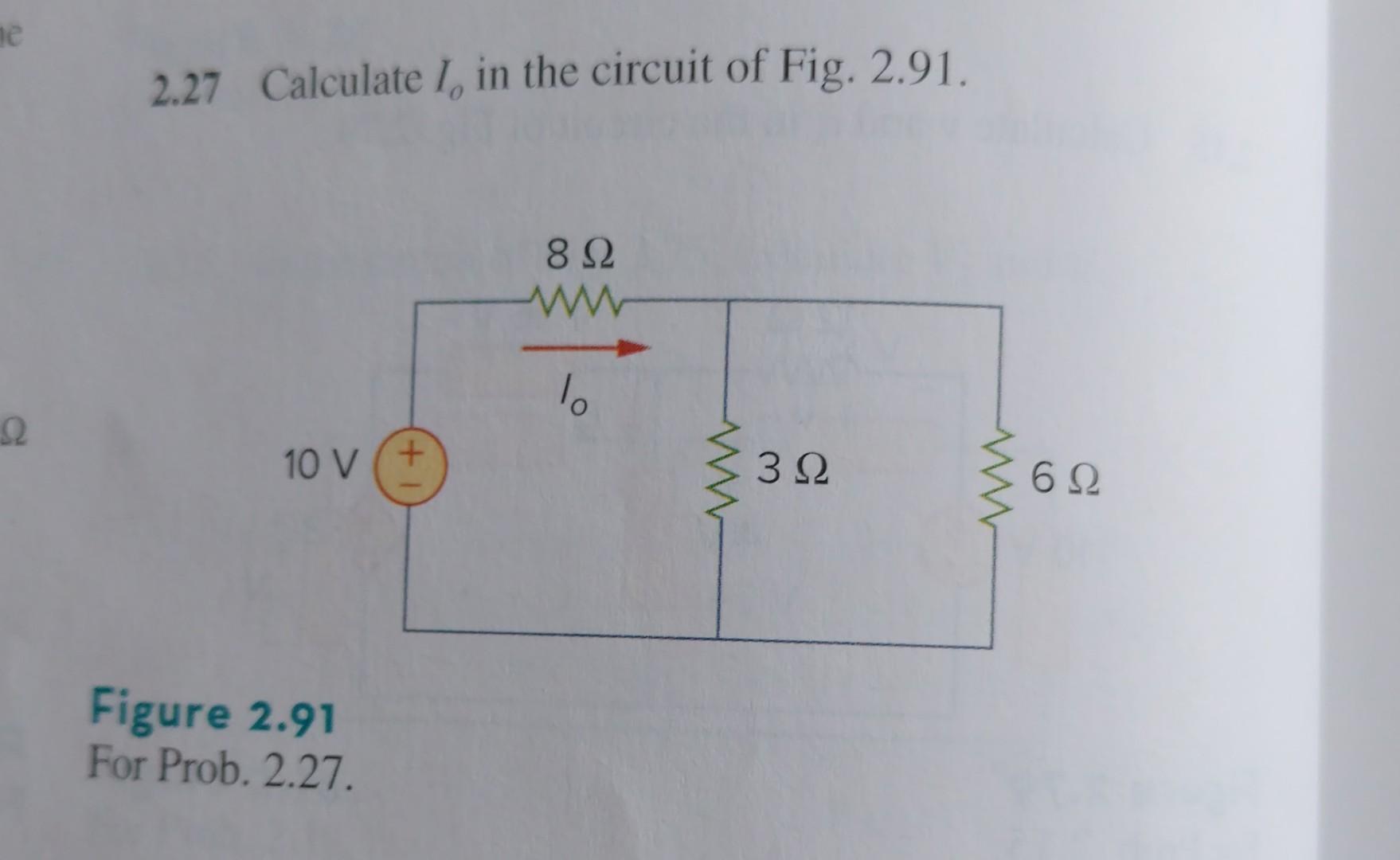 Solved 2.27 Calculate Io in the circuit of Fig. 2.91. Figure | Chegg.com