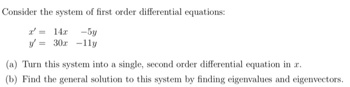 Solved Consider the system of first order differential | Chegg.com