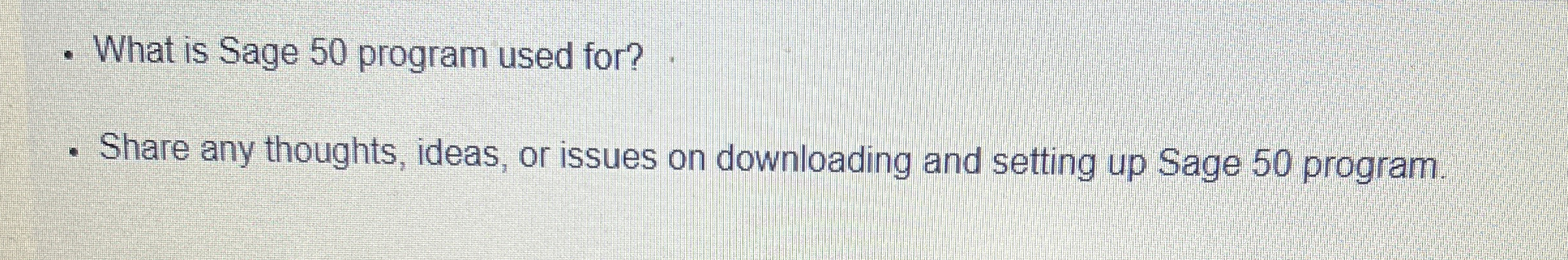 Solved -What is Sage 50 ﻿program used for?Share any | Chegg.com