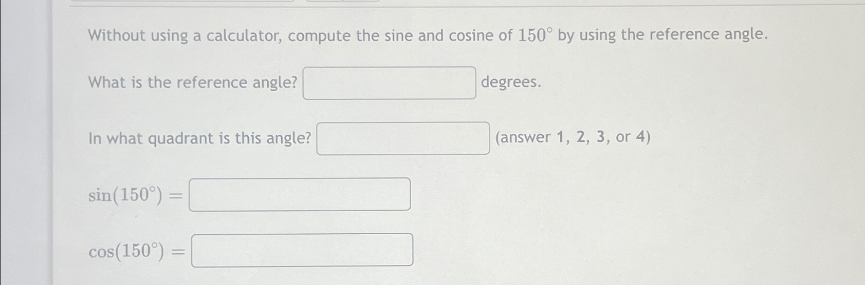 Solved Without using a calculator, compute the sine and | Chegg.com